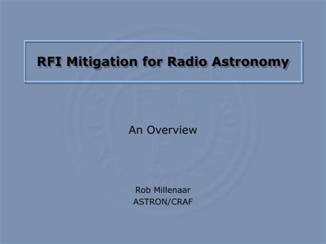 Ppt Rfi Mitigation For Radio Astronomy Powerpoint Presentation Free