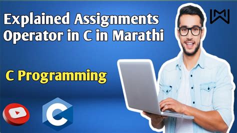 Explained Assignments Operator In C In Marathi C Programming Marathi Technomarathiwithmw