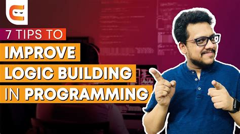 7 tips to improve programming logic how to build programming logic