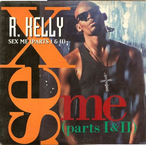 R Kelly Sex Me Parts I Ii Releases Discogs