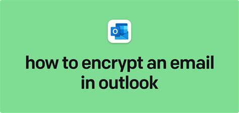 How To Encrypt An Email In Outlook In 2025