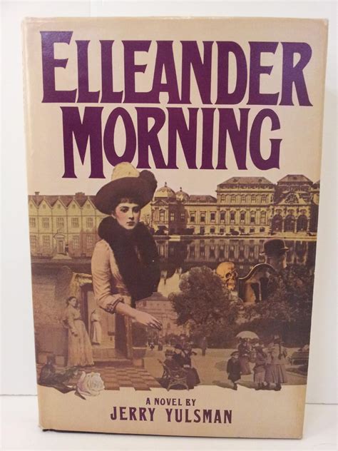 Elleander Morning A Novel Yulsman Jerry 9780312243692