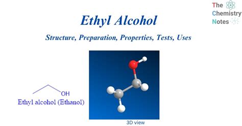 Ethanol Structure Preparation Properties Tests Uses