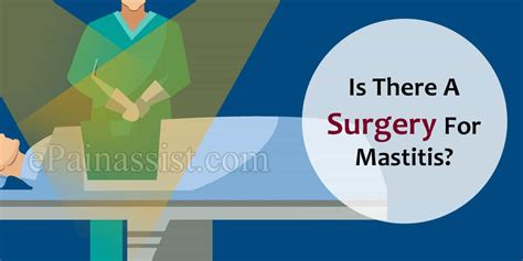 Is There A Surgery For Mastitis