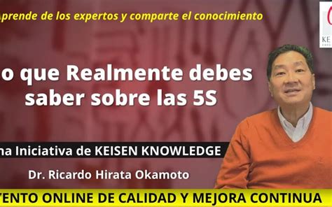 Lo Que Realmente Debes Saber Sobre Las 5s Webinar Keisen Knowledge
