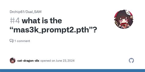 What Is The Mas3k Prompt2 Pth Issue 4 Drchip61 Dual SAM GitHub
