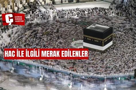10 SORUDA HAC İLE İLGİLİ MERAK EDİLENLER Burdur Haber Son Dakika