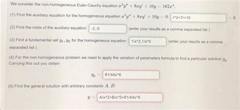 Solved We Consider The Non Homogeneous Euler Cauchy Equation