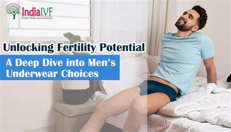Unlocking Fertility Potential A Deep Dive Into Mens Underwear Choices