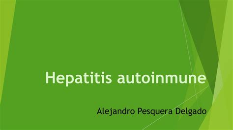 Hepatitis Autoinmune Expo Alex Udocz