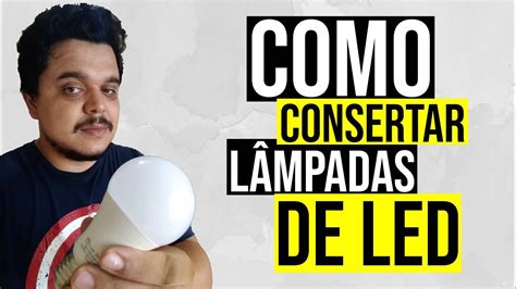 Como CONSERTAR lâmpada de LED YouTube