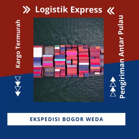 Ekspedisi Bogor Weda 13500 Kg ⋆ Logistik Express