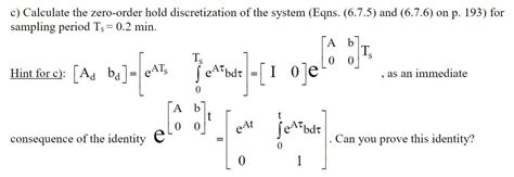 solved c calculate the zero order hold discretization of