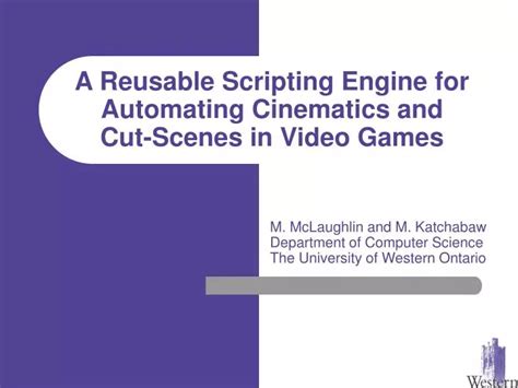 Ppt A Reusable Scripting Engine For Automating Cinematics And Cut