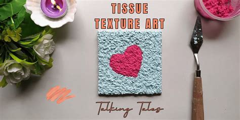 Tissue Texture Art Workshop