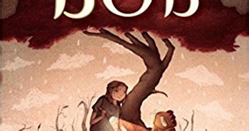 Bob By Wendy Mass Rebecca Stead Illustrated By Nicholas Gannon