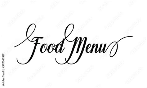 Food Menu Script Typography Cursive Calligraphy Black Text Lettering Cursive And Phrases