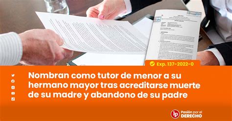 Nombran Como Tutor De Menor A Hermano Mayor Tras Acreditarse Muerte De