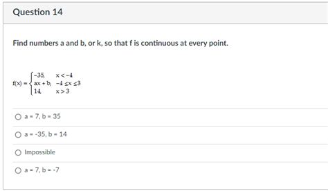 Solved Find Numbers A And B Or K So That F Is Continuous Chegg Com