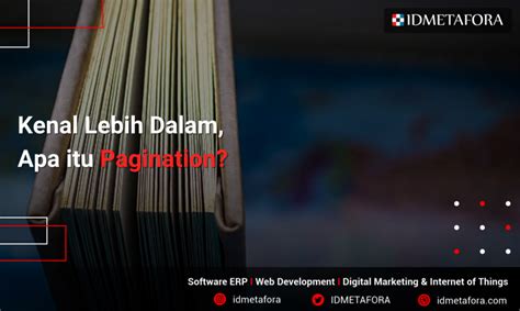 Kenali Pagination Pengaruh Pada Seo Kelebihan Dan Contoh Penerapan Idmetafora Erp Developer