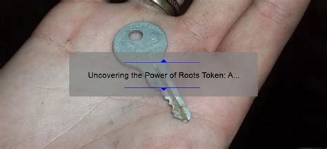Uncovering The Power Of Roots Token A Story Of Success 5 Key Benefits