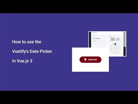 How To Use The Vuetify S Date Picker In Vue Js YouTube