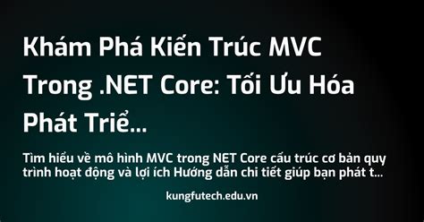 khám phá kiến trúc mvc trong core tối Ưu hóa phát triển Ứng dụng web