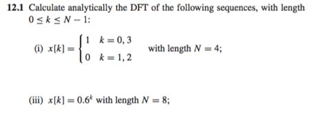 solved calculate analytically the dft of the following