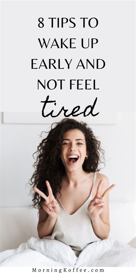 How To Wake Up Early And Not Feel Tired Artofit