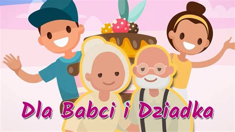 Babcia i dziadek Piosenka dla dzieci na Dzień Babci i Dziadka YouTube