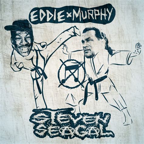 Eddie X Murphy Steven Seagal E X M