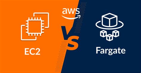Ec2 Vs Fargate A Comparison Of Advantages And Use Cases