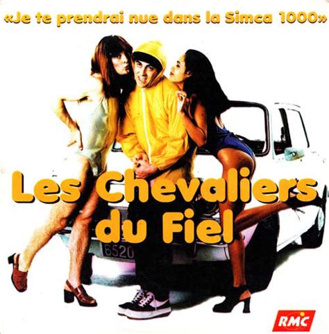 Je Te Prendrai Nue Dans La Simca 1000 De Les Chevaliers Du Fiel 1996