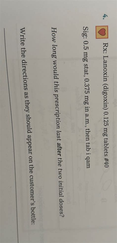 Solved Rx Lanoxin Digoxin 0 125mg ﻿tablets 40sig 0 5mg
