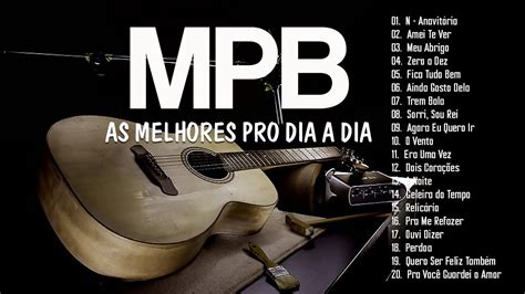 Clássicos Da Mpb Sucessos Mais Ouvido Músicas Mais Tocadas Mpb Vol1