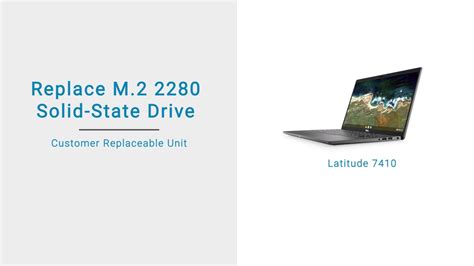 How To Remove And Install The SSD 2230 To 2280 For Latitude 7410