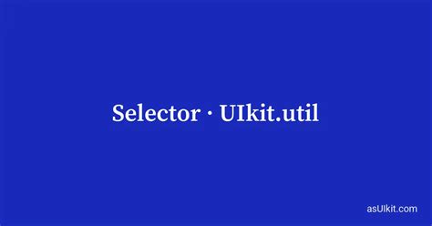 query Selector UIkit util Справочник