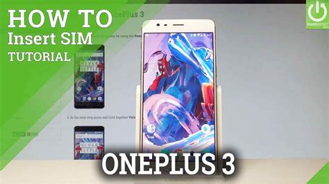 How To Insert Nano Sim In Oneplus 3 Youtube