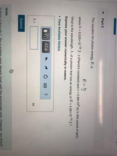 Solved Part C The Equation For Photon Energy E Is Ehe