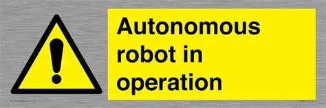 Autonomous Robot In Operation Sign 450x150mm L41 Bigamart