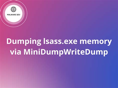 Malware Development 4 Dump Lsassexe Process Avedr Evasion Golang