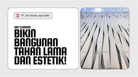 Grc Cladding Bikin Bangunan Tahan Lama Dan Estetik Pt Grc Kurnia