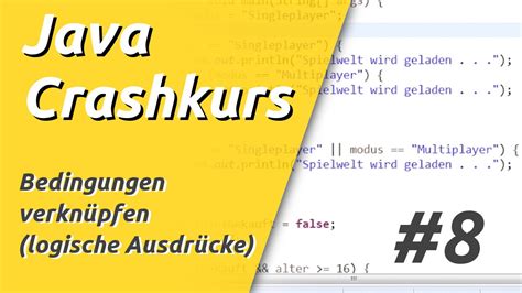 Java Crashkurs Für Anfänger In 3 Std 821 Bedingungen VerknÜpfen