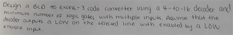 Solved Design A BCD To Excess 3 Code Converter Using A Chegg Com