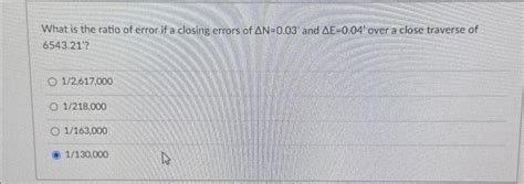 Solved What Is The Ratio Of Error If A Closing Errors Of