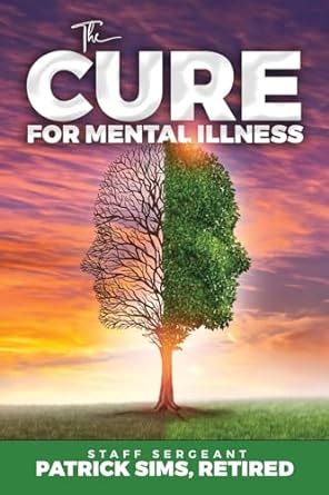 The Cure For Mental Illness Amazon Br