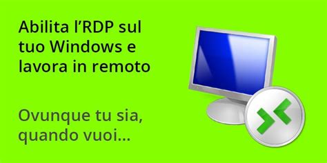 Come Abilitare Rdp Su Windows Roba Da Informatici