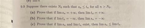 Solved 99 Suppose There Exists N0 Such That Sn≤tn For All