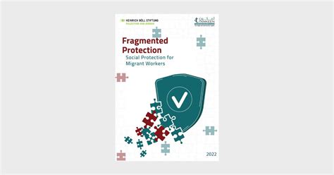Fragmented Protection Social Protection For Migrant Workers