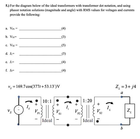 Solved 5 For The Diagram Below Of The Ideal Transformers
